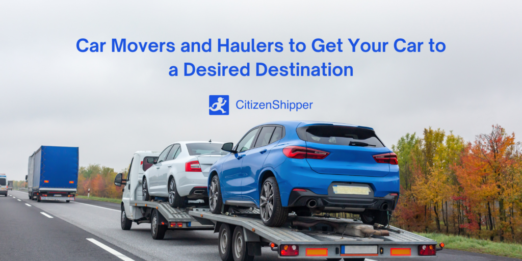 Car Movers and Haulers - CitizenShipper Blog