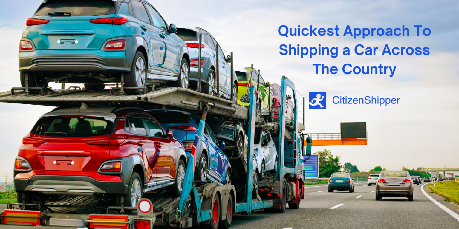 Guide to Shipping a Car Across the Country - CitizenShipper Blog
