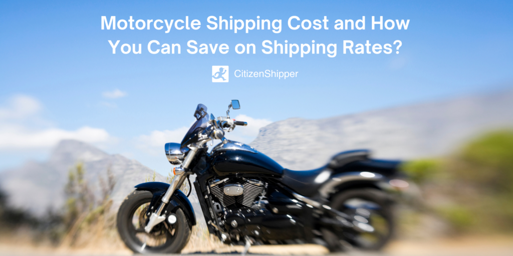 Motorcycle Shipping Cost and How to Save - CitizenShipper Blog